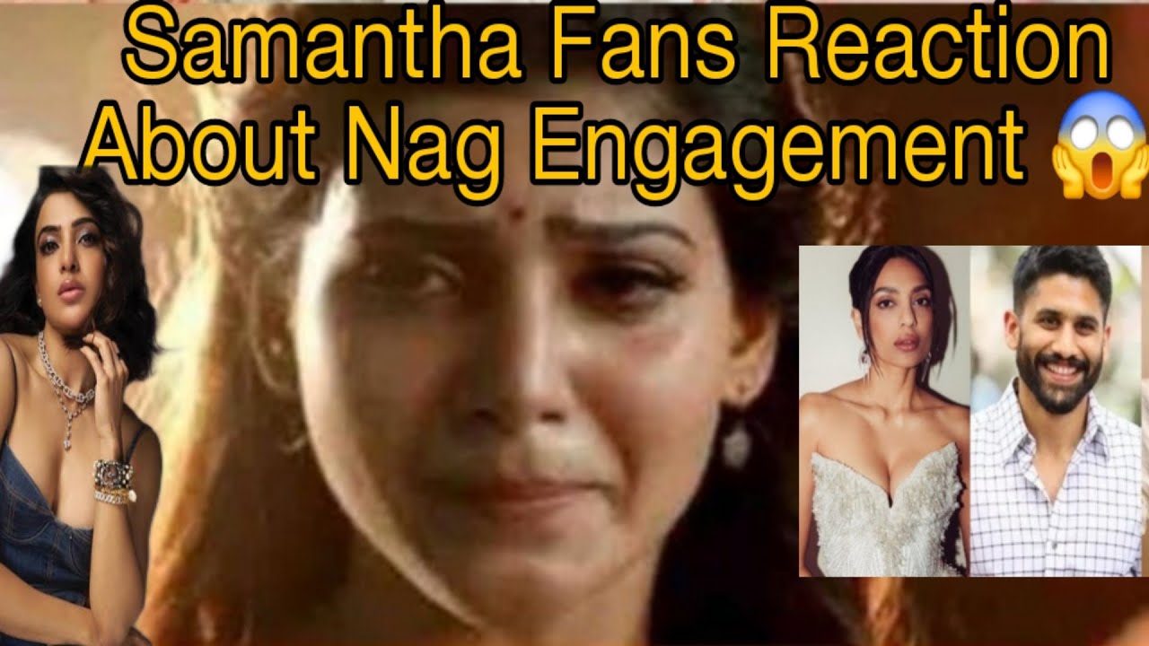 Samantha Fans Funny Rection For Nag Engagement Samantha | Nagarjuna | Naga Chaitanya - YouTube