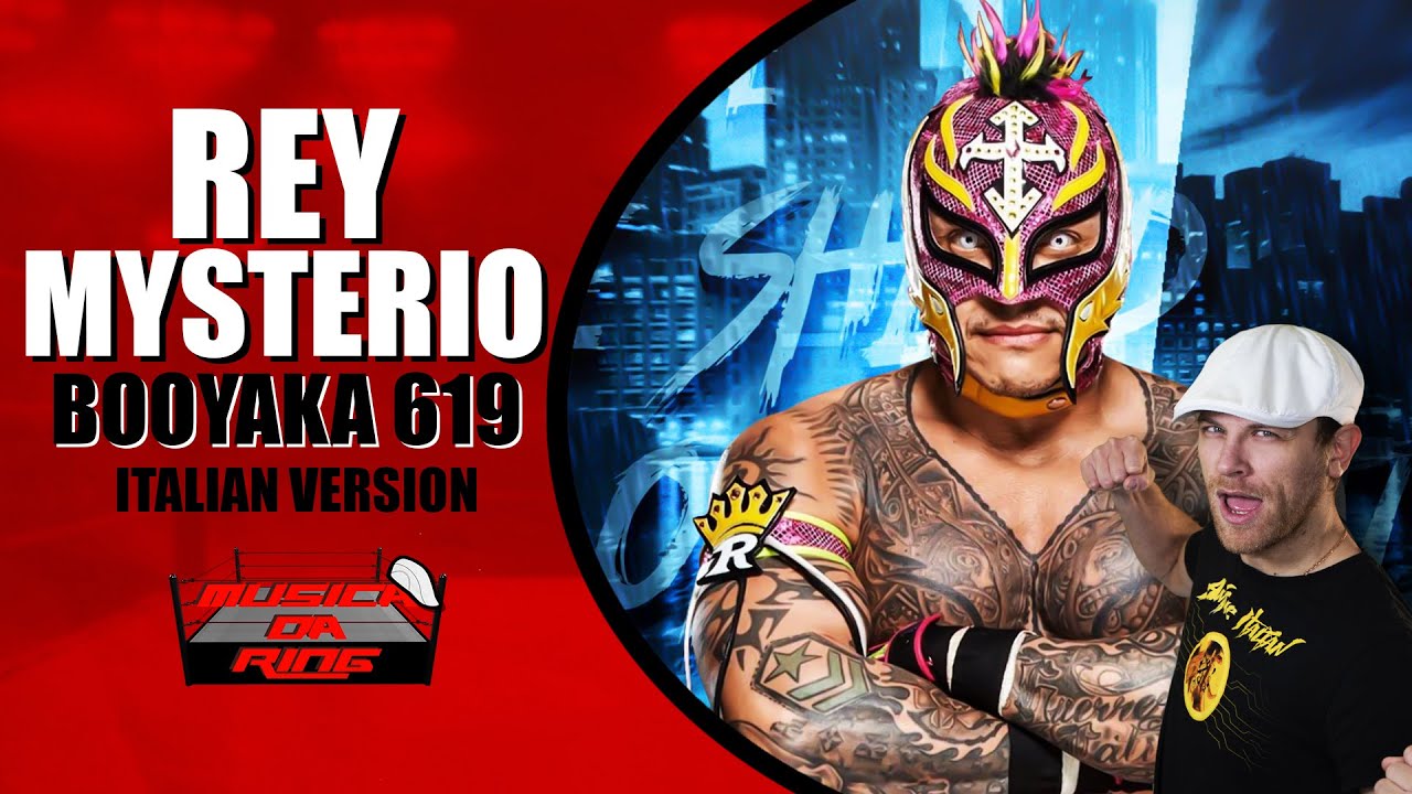 Rey Mysterio - Booyaka 619 (Italian Version) | Special Thanks to ...