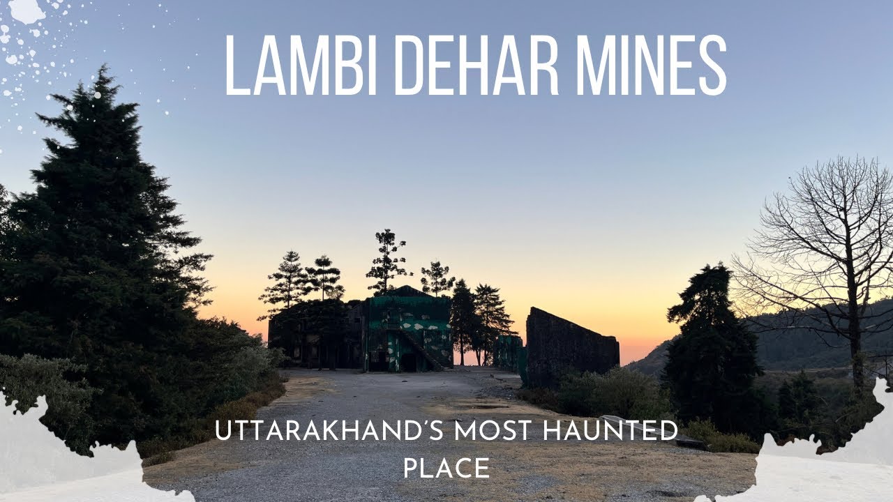 I went to the Uttarakhand's Most Haunted Place - Lambi Dehar Mines | Is ...