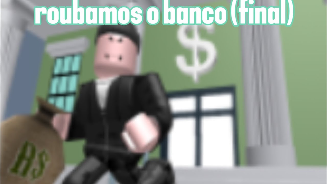 roubando o banco no roblox parte final - YouTube