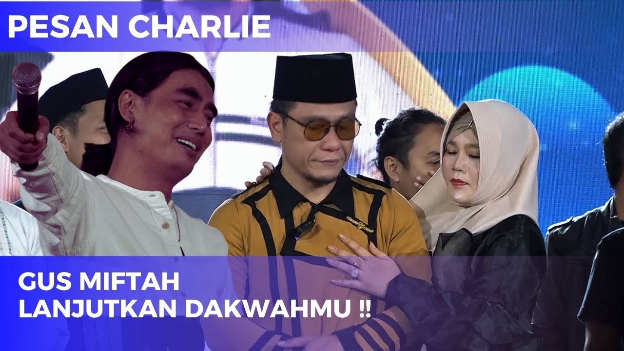 PESAN CHARLIE ST 12 UNTUK GUS MIFTAH - YouTube
