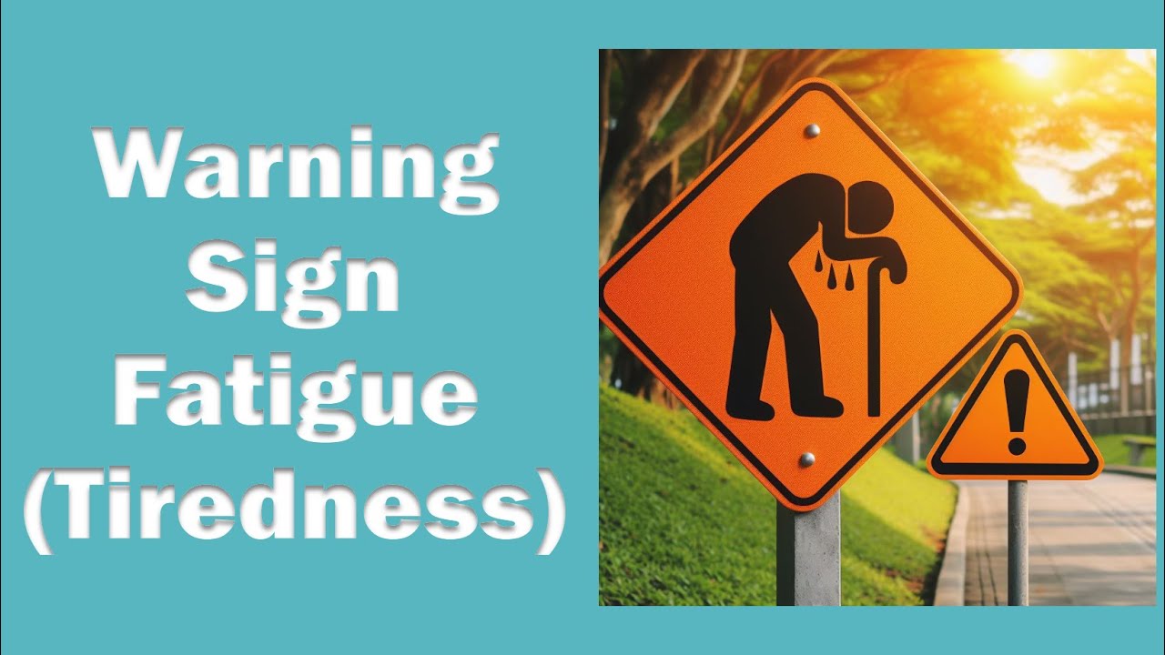 Warning Sign Fatigue (Tiredness) - YouTube