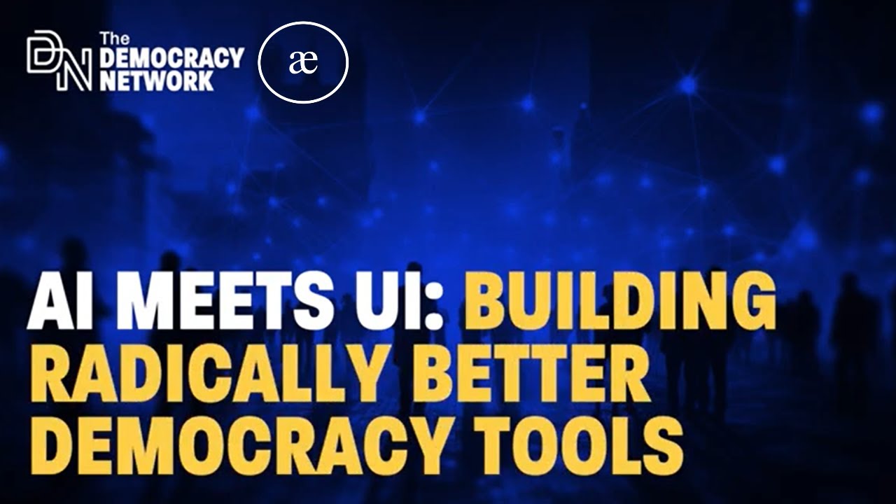 AI meets UI: Building Radically Better Democracy Tools - YouTube