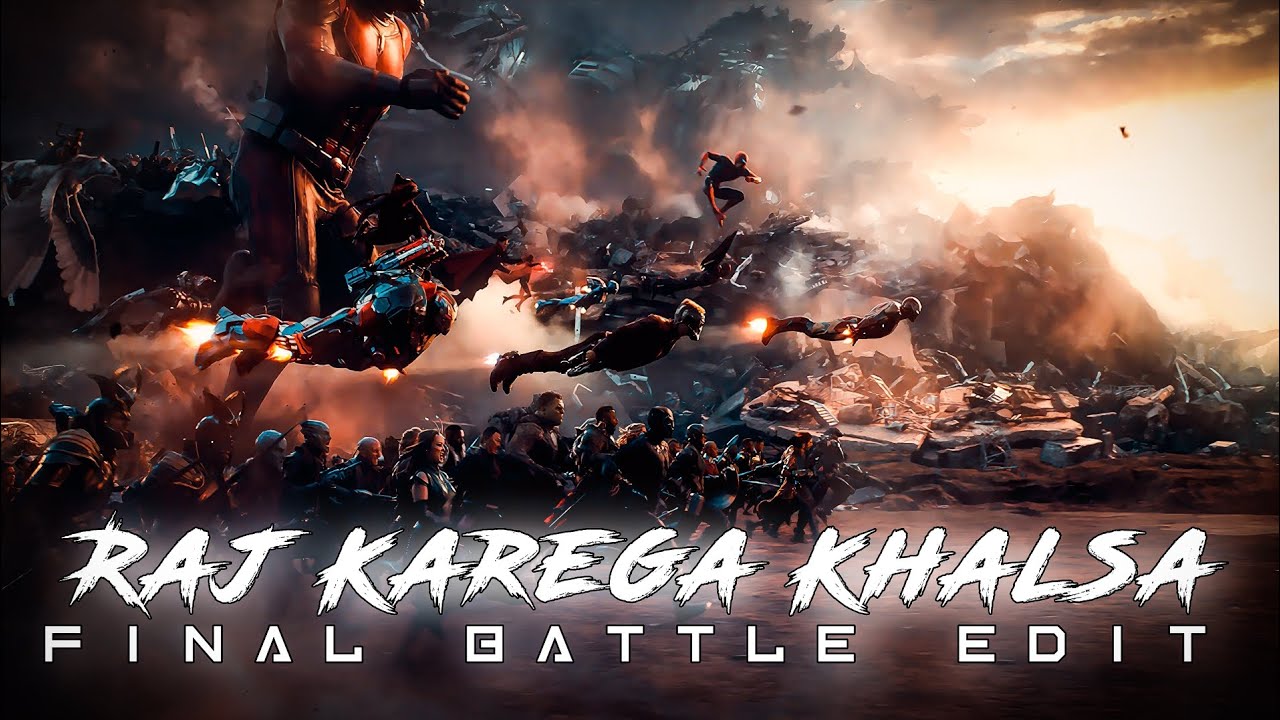Raj Karega Khalsa X Final Battle| Avengers Endgame Edit| - YouTube