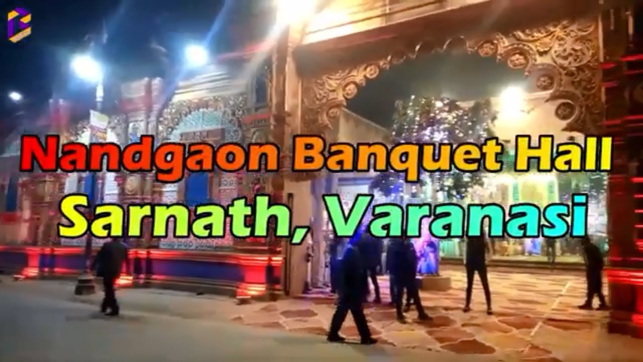 Nand Gaon Banquet Hall Sarnath Varanasi - YouTube