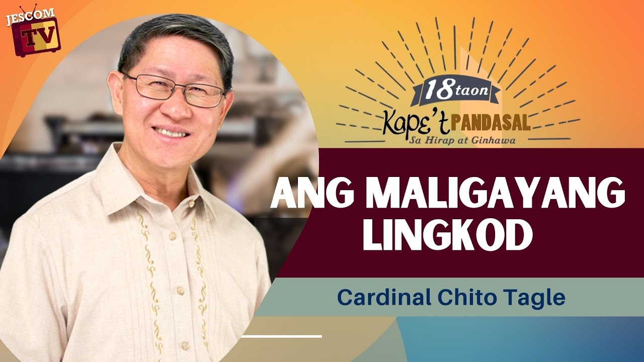 ANG MALIGAYANG LINGKOD | Kape't Pandasal kasama si Cardinal Chito Tagle ...