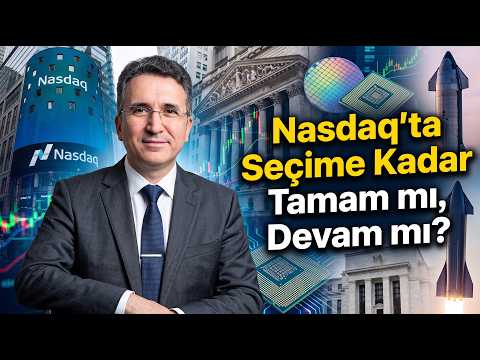 Nasdaq'ta Seçime Kadar Tamam mı, Devam mı?