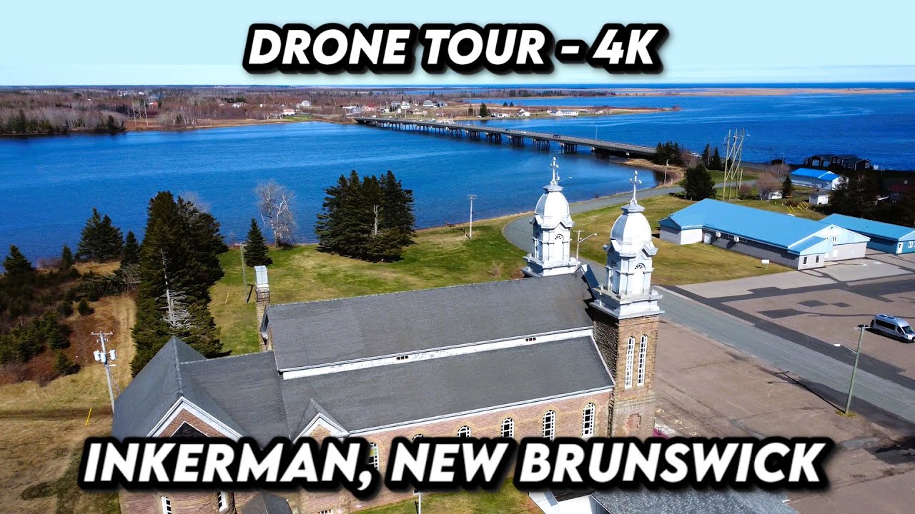 4K Drone Footage of Inkerman, New Brunswick 🇨🇦 | Explore Untouched ...