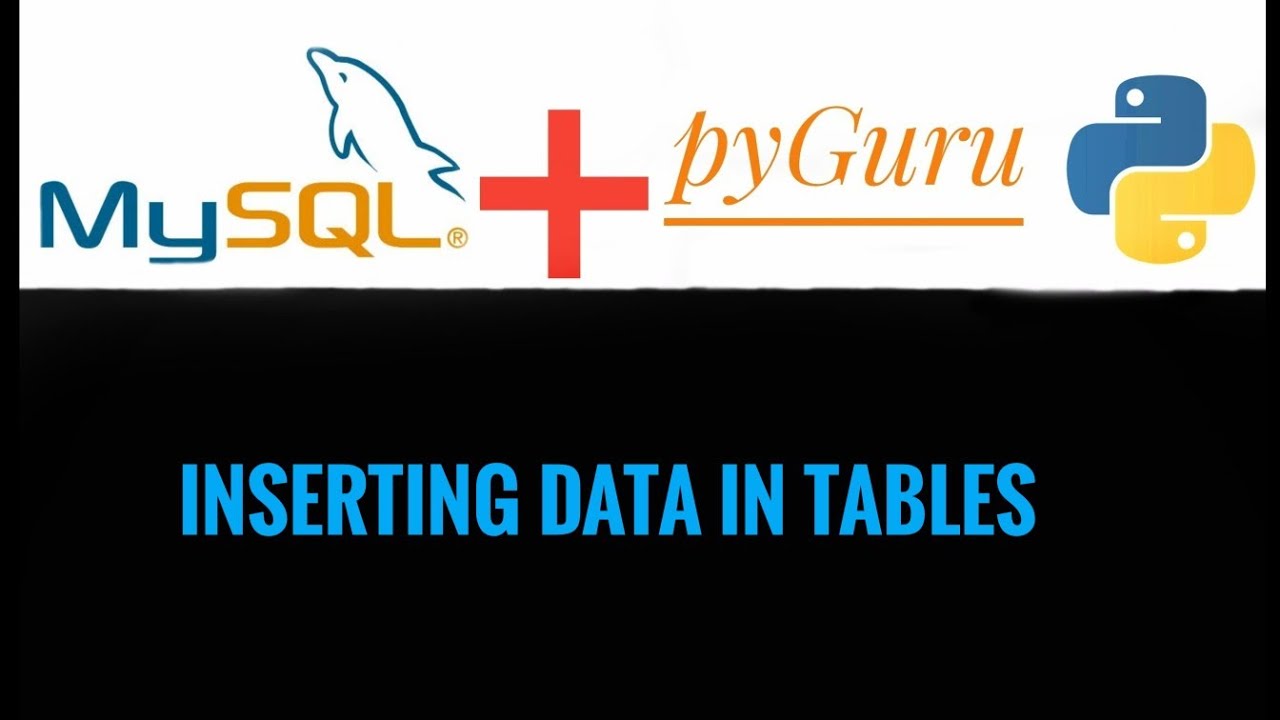 Pysql 8 Inserting Data Into Tables Pyguru Youtube 6598
