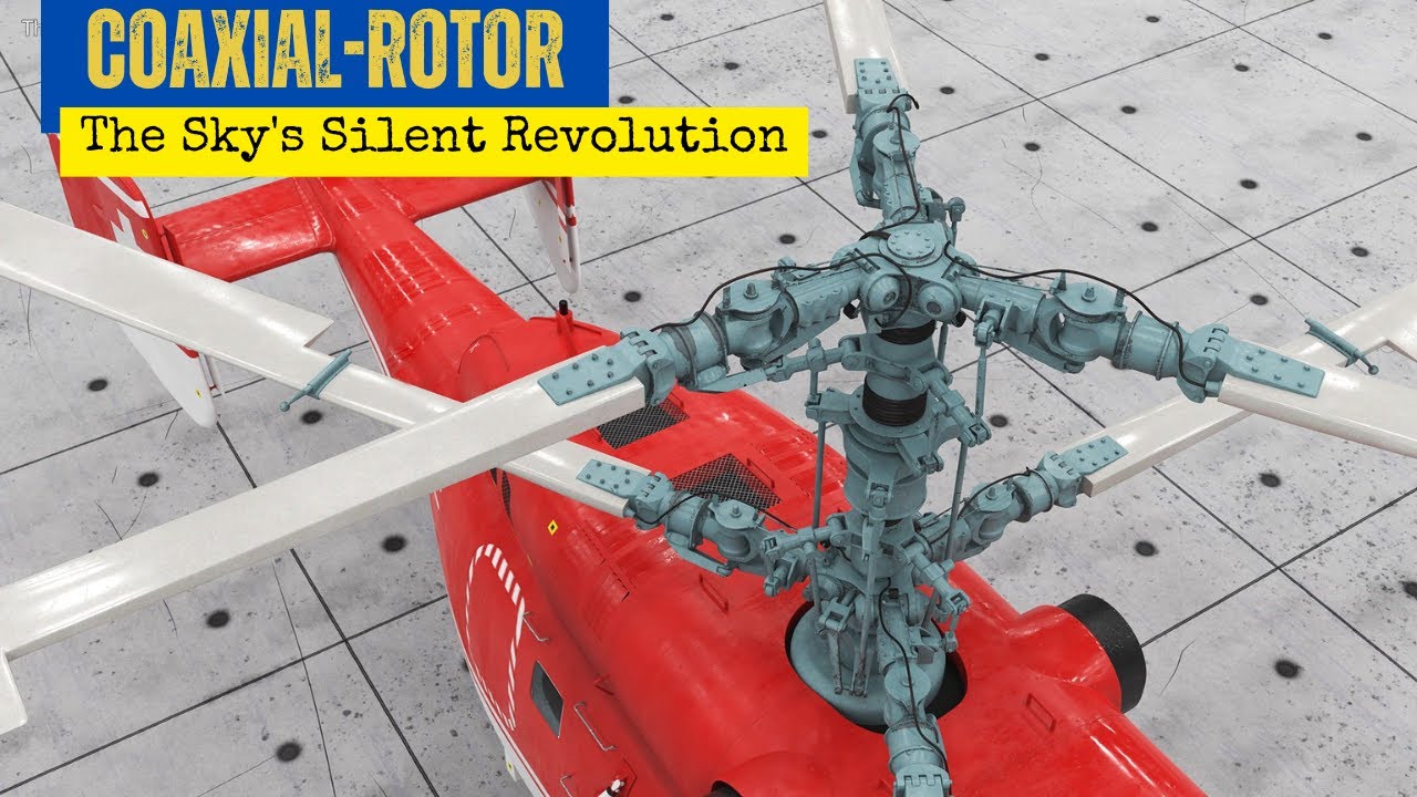 Coaxial-Rotor Helicopters: The Sky's Silent Revolution - YouTube