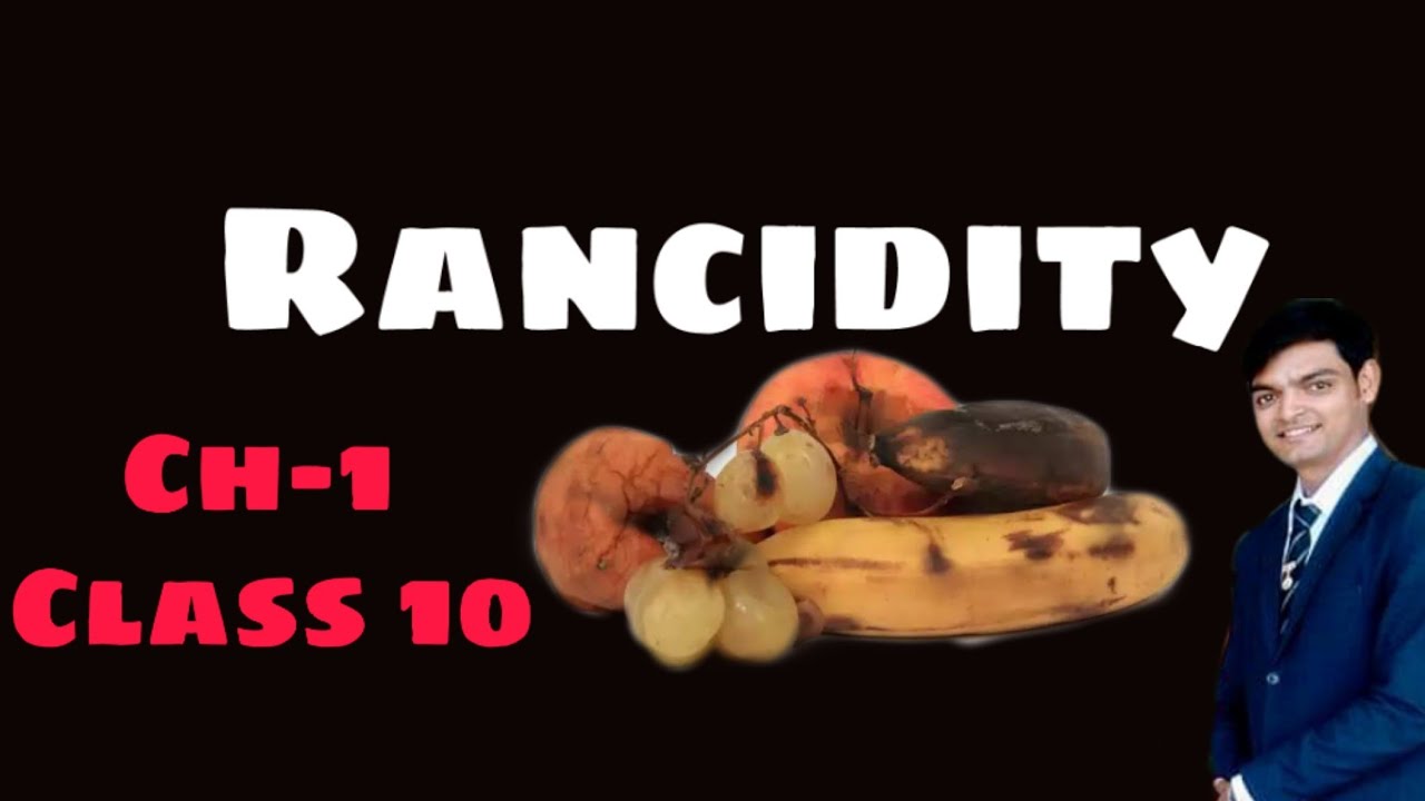 Rancidity |Class 10 | chemistry || Ch-1|| Science - YouTube