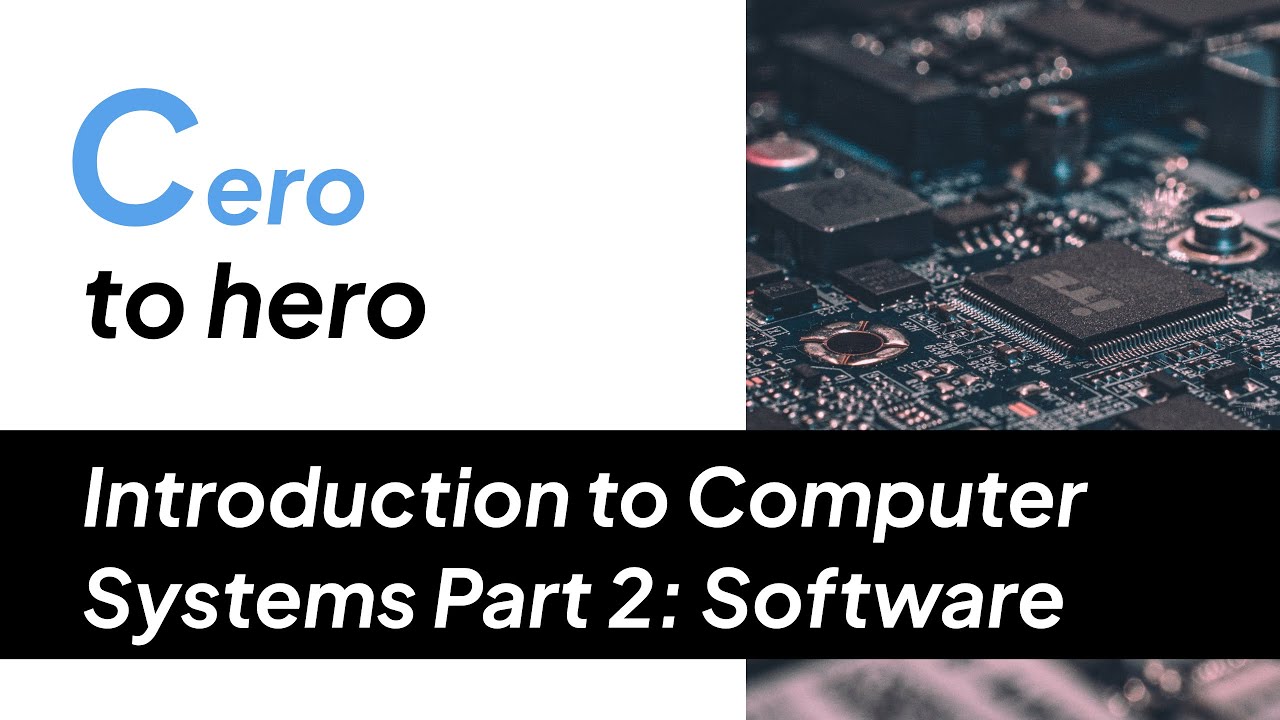 Introduction to Computer Systems: Software and the Compilation Process (Cero to Hero) - YouTube