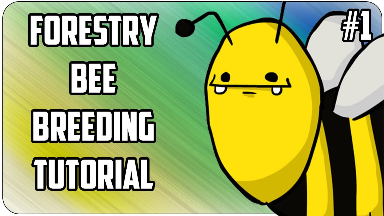 [Tutorial] Forestry BEE BREEDING 1.7.10 (Part 1) FTB, Tekkit, etc ...