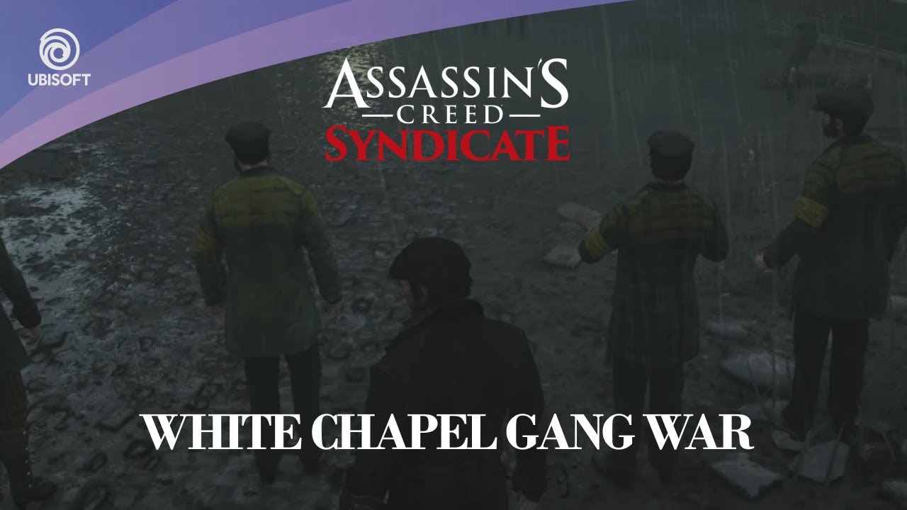 Assassin's Creed: Syndicate // Sequence 03: White Chapel Gang War - YouTube