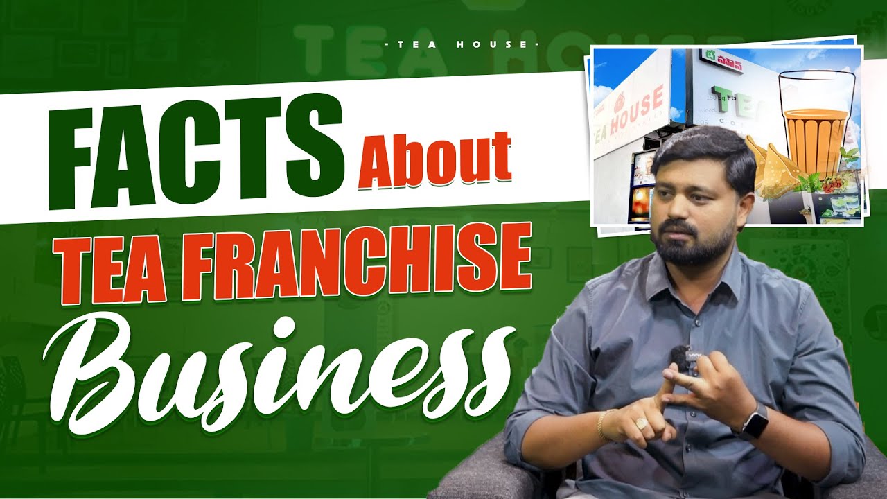 Facts About Tea Franchise Business ll Tea House - YouTube