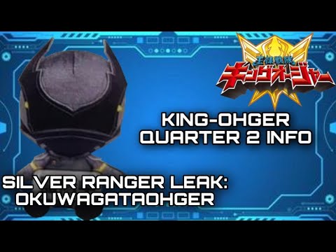 King-Ohger Q2 INFO | SILVER RANGER LEAK: OKuwagataOhger | 王様戦隊キングオージャー ...