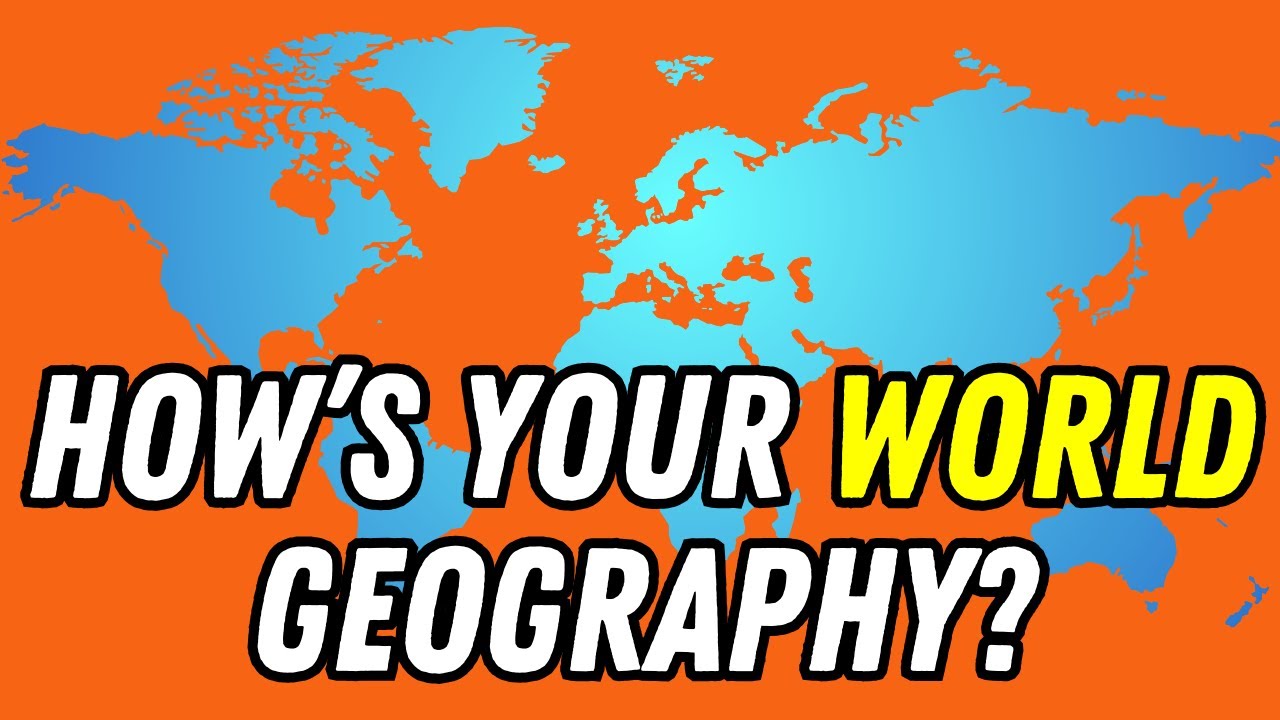 Test Your Geography Skills With This EPIC World Geography Quiz - YouTube