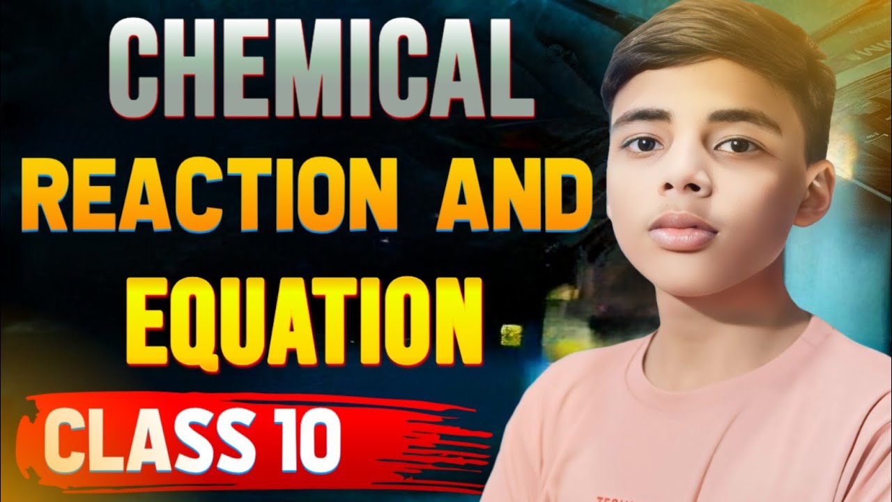 Chemical reaction and equation class 10 । chemical reaction and ...