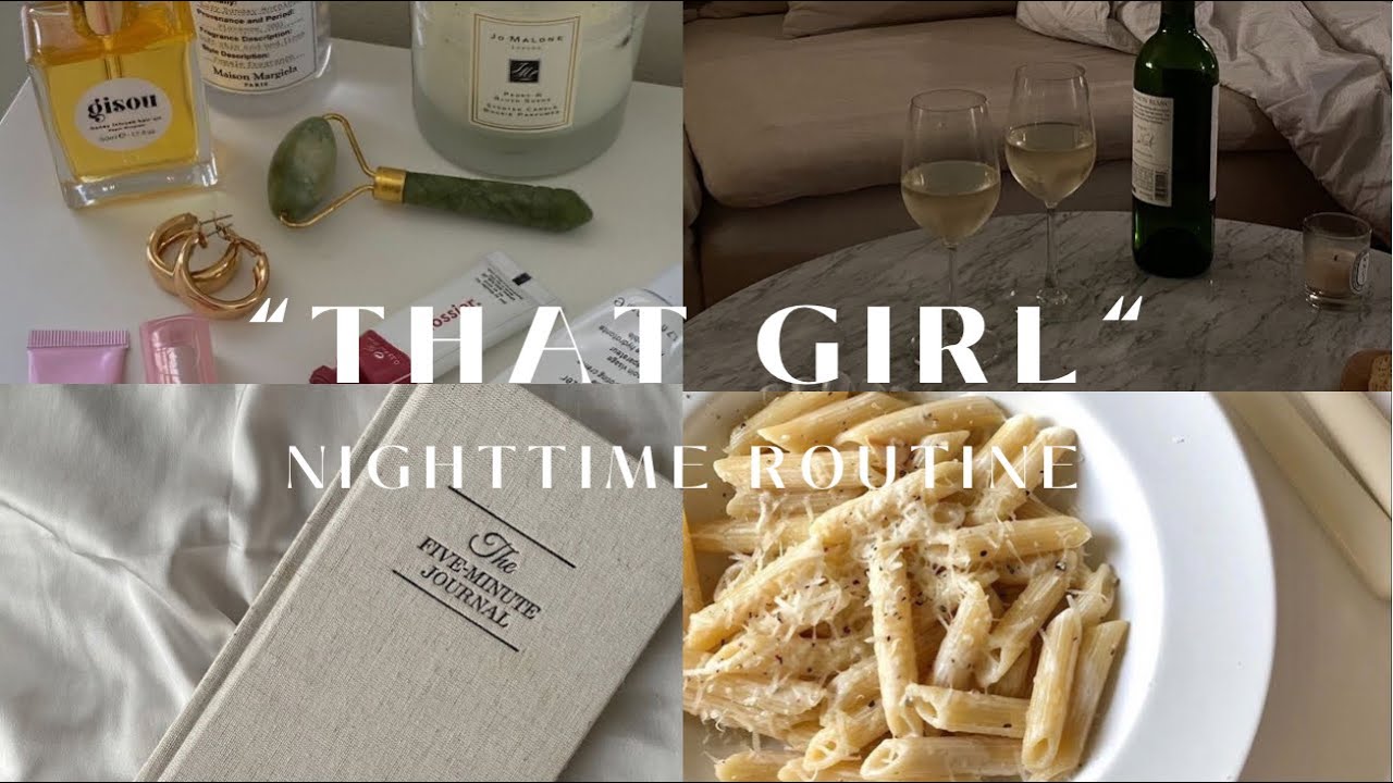 “THAT GIRL” night routine! |evening habits if you are not a morning ...