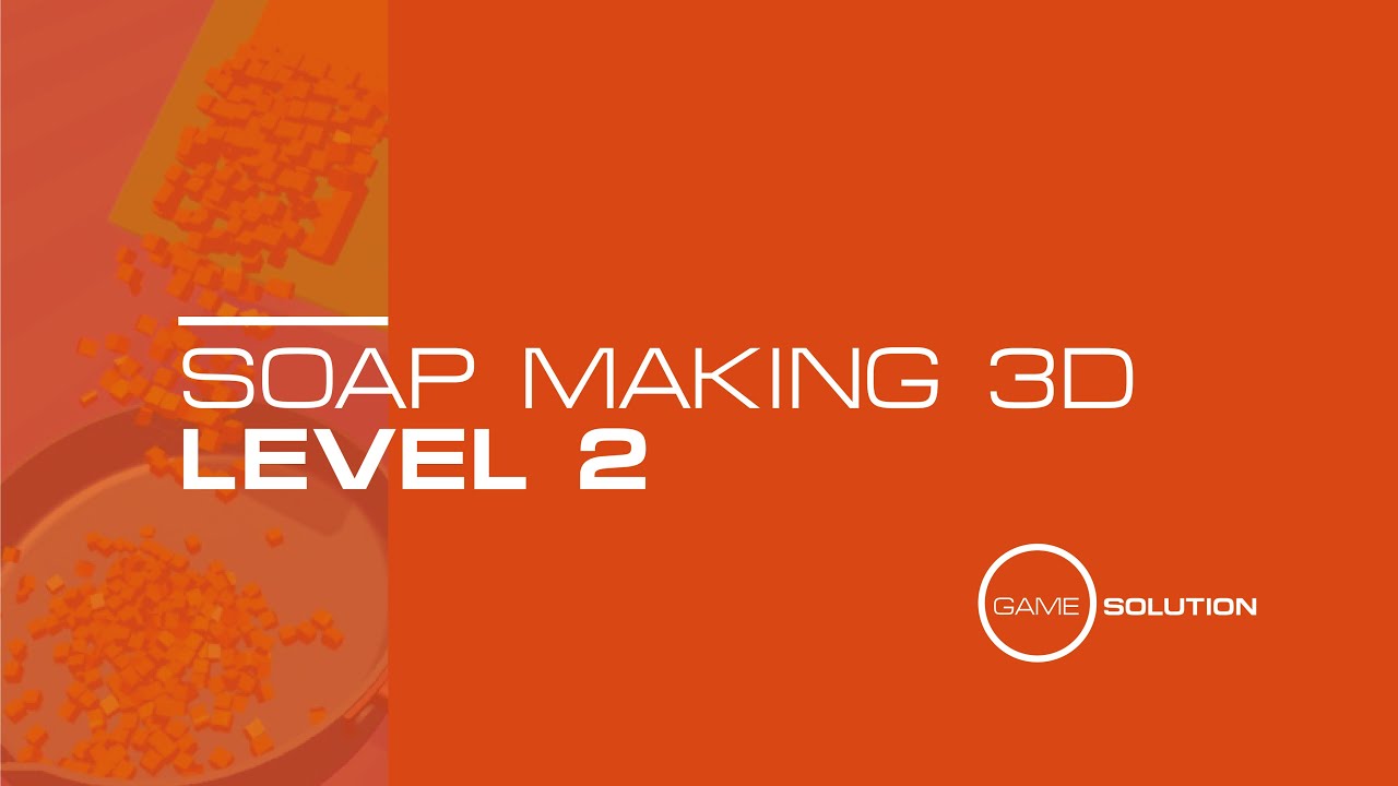 [Soap Making 3D] Level 2 Solution - YouTube
