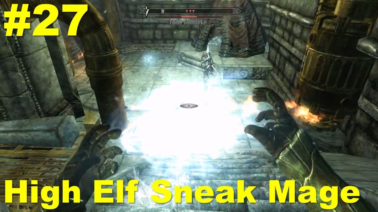 Skyrim High Elf Sneak Mage on Legendary Difficulty - 27 - YouTube