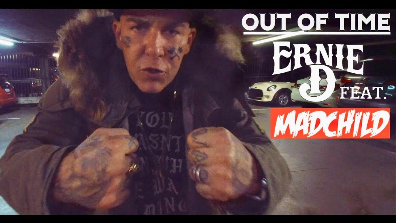 Ernie D & Madchild - Out of Time (Official Video directed by Jokerr ...