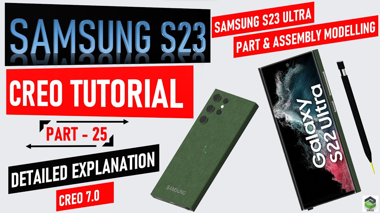 Creating "SAMSUNG S23 ULTRA" in Creo. full tutorial video with detailed ...