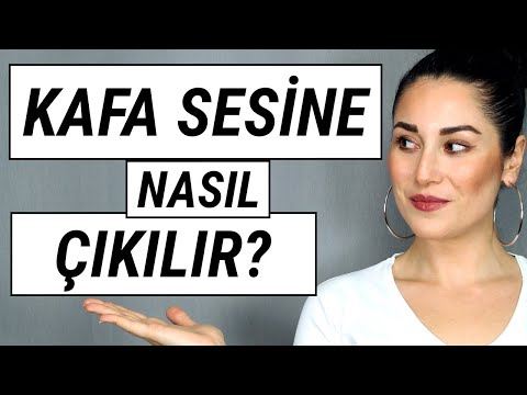 KAFA SESİNE NASIL ÇIKILIR ve GÜÇLENİR? (UYGULAMALI)