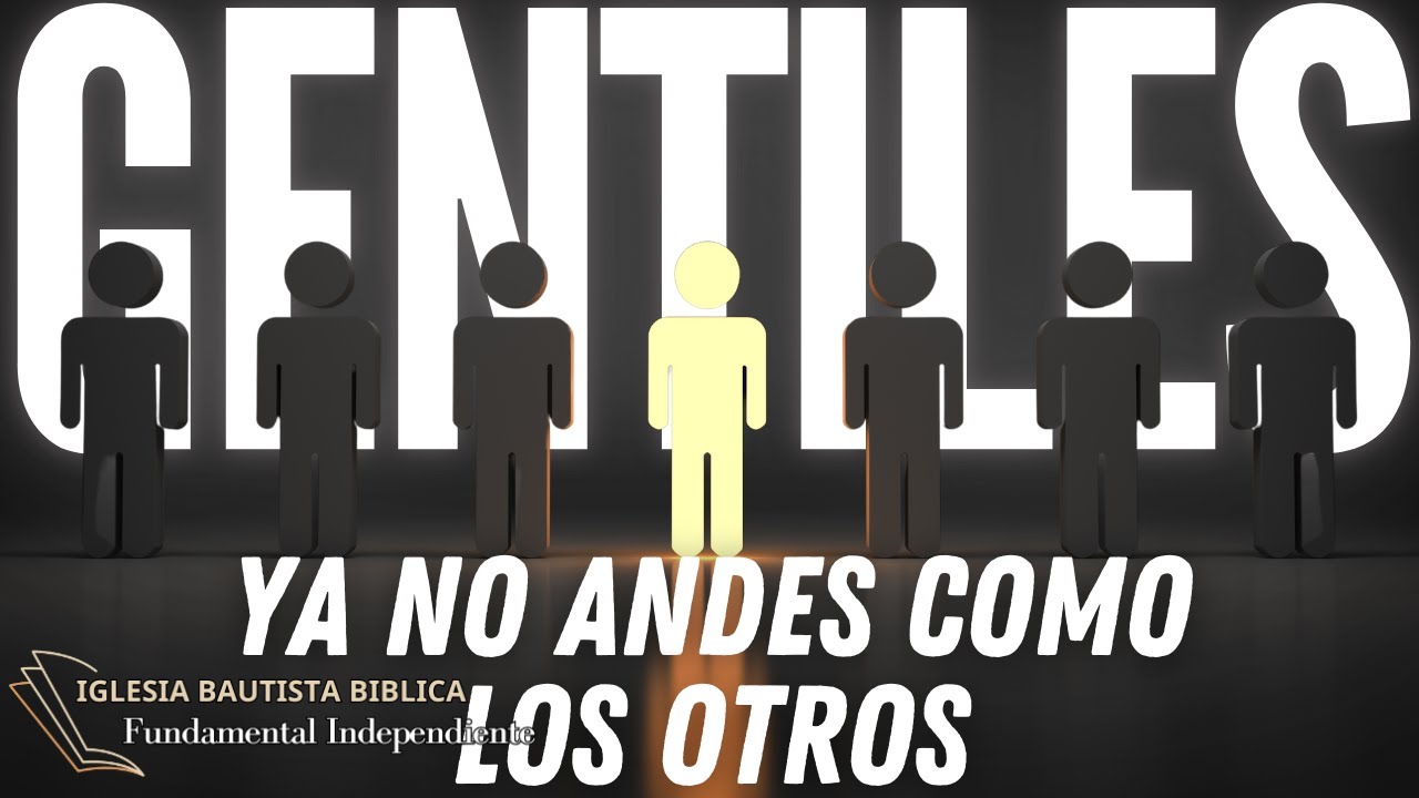 Ya No Andes Como Los Otros Gentiles - YouTube