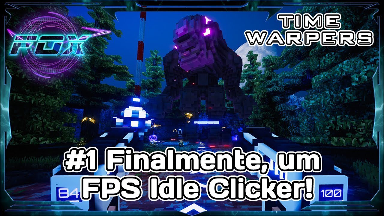 #1 Finalmente, um FPS Idle Clicker! - Time Warpers - YouTube