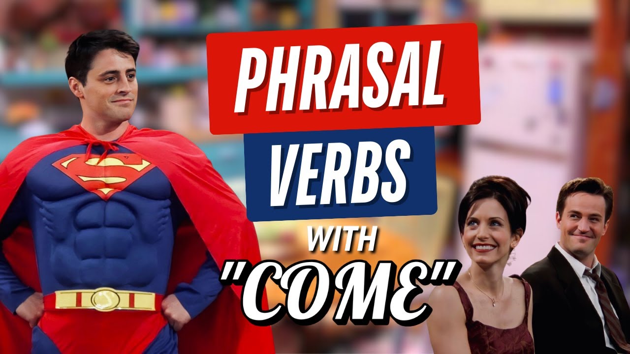 Phrasal Verbs with "Come" | Learning English | Easy English Fun - YouTube