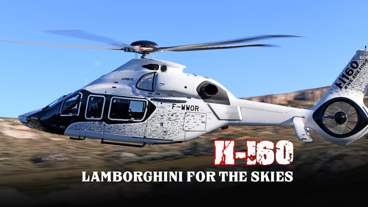 Airbus Helicopters H160 - A veritable Lamborghini for the skies - YouTube