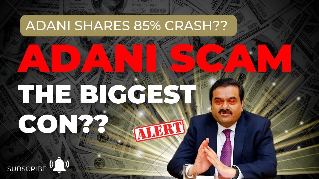 Adani Group Scam | Biggest Corporate Scam Report | Adani Shares 85% ...