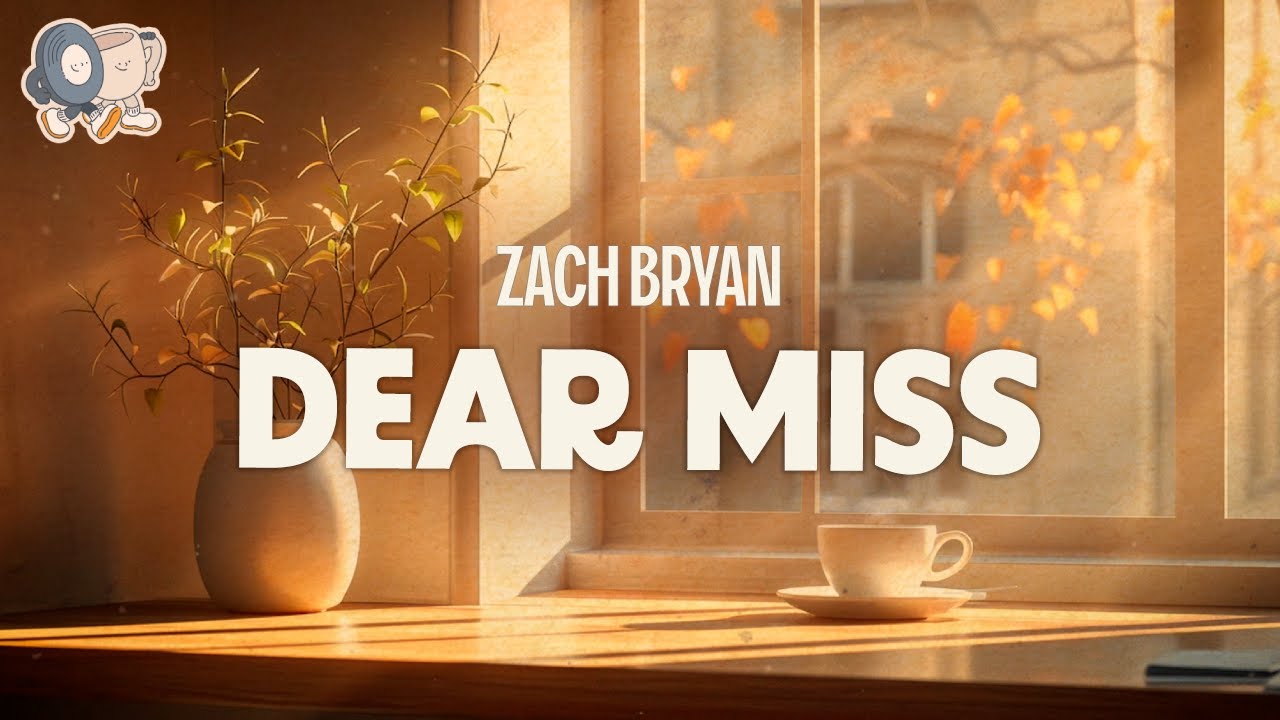 Zach Bryan ~ Dear Miss (Lyrics) - YouTube