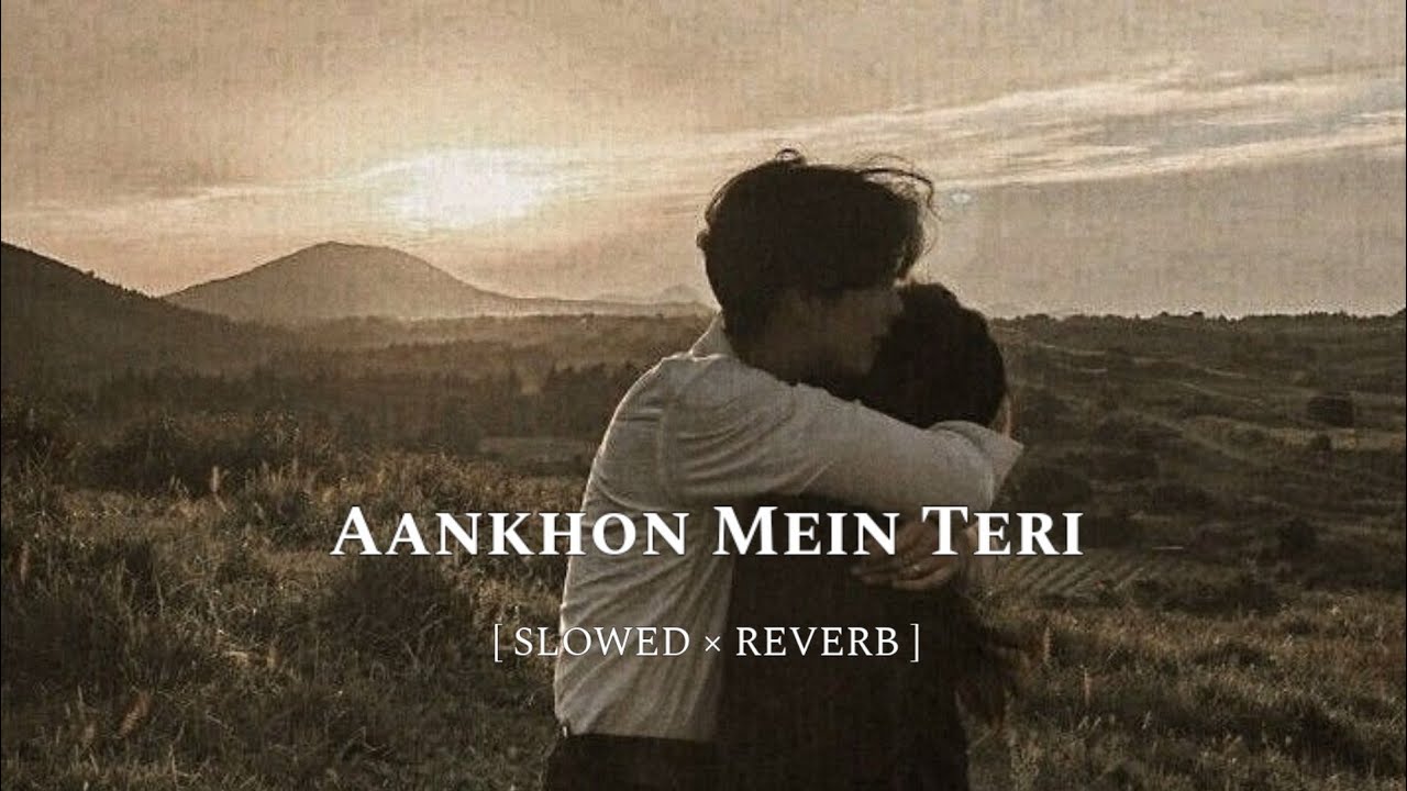 Aankhon main teri (Slowed+Reverb) || Om Shanti Om song - Aankhon main ...
