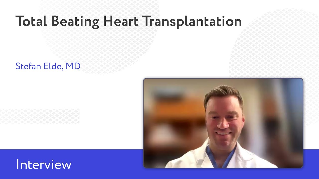 Total Beating Heart Transplantation: An Interview With Stefan Elde ...