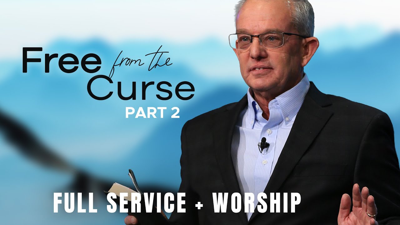 Freedom from the Curse Part 2 - Lawson Perdue - Full Sunday Service ...