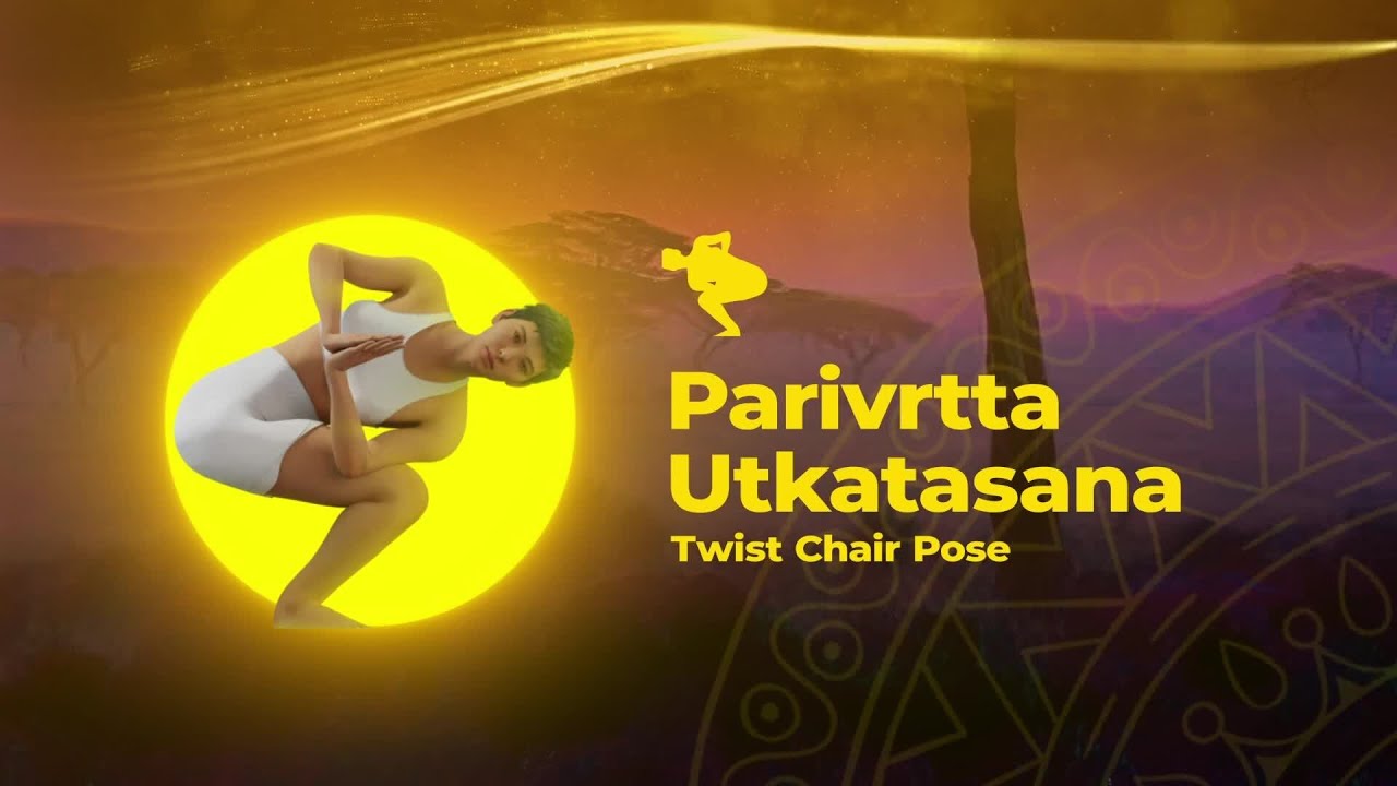 Parivrtta Utkatasana | Twist Chair Pose | Advanced Yoga | Uni Smart ...