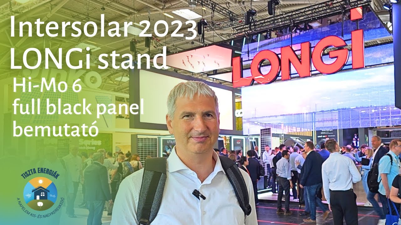 INTERSOLAR 2023 - LONGi stand - Hi-MO 6 full black panel bemutató - YouTube