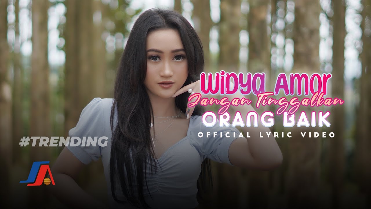 Widya Amor - Jangan Tinggalkan Orang Baik (Official Video Lirik) - YouTube