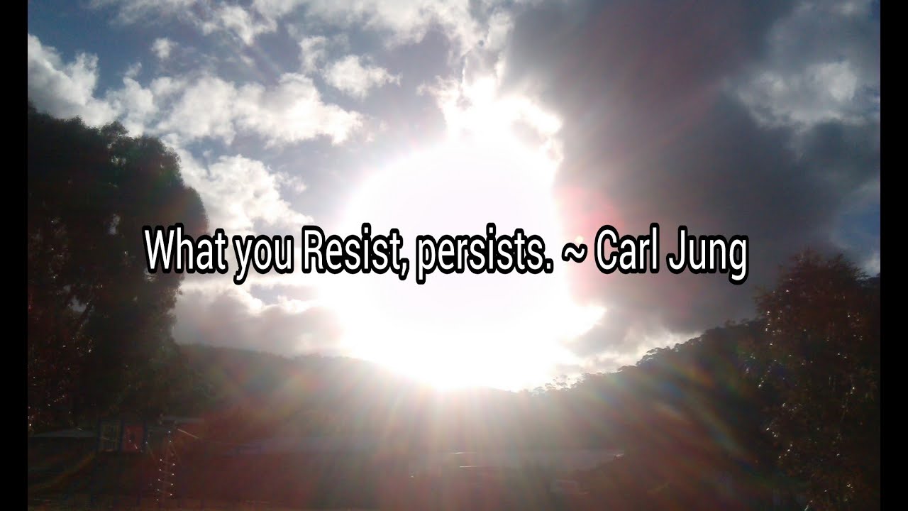 What You Resist Persists - YouTube