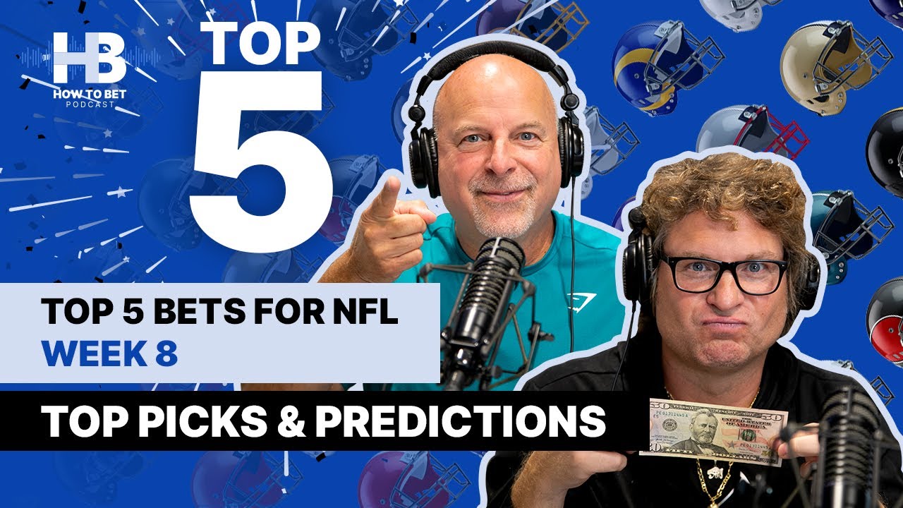 Top 5 Bets for NFL Week 8 - *Top Picks & Predictions* - YouTube