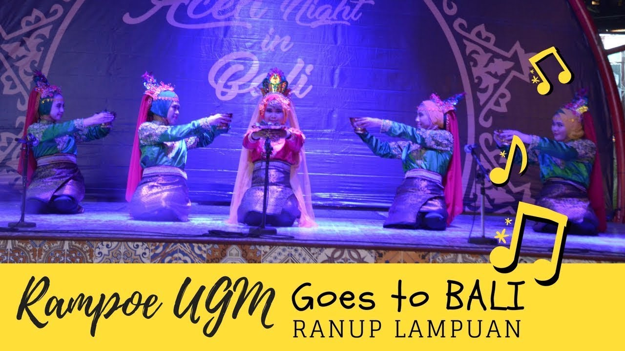 Rampoe UGM - Aceh Night in Bali (Ranup Lampuan) - YouTube