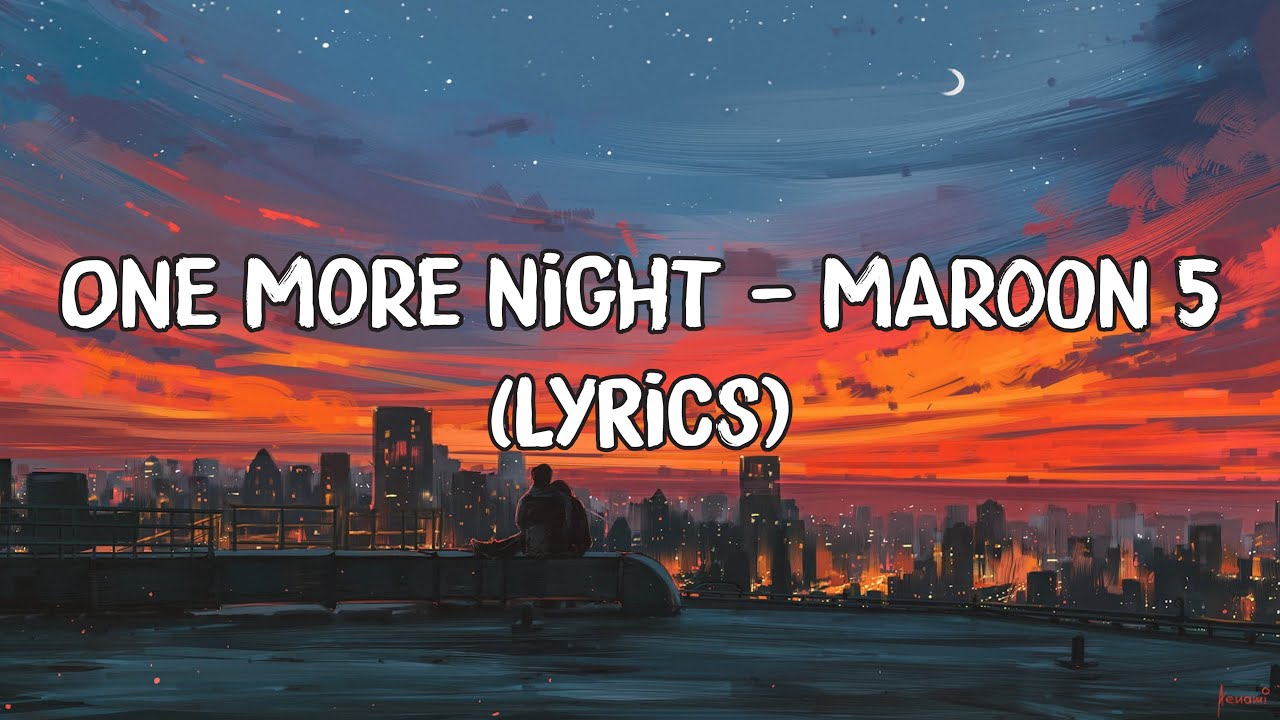 One More Night - Maroon 5 (Lyrics) - YouTube