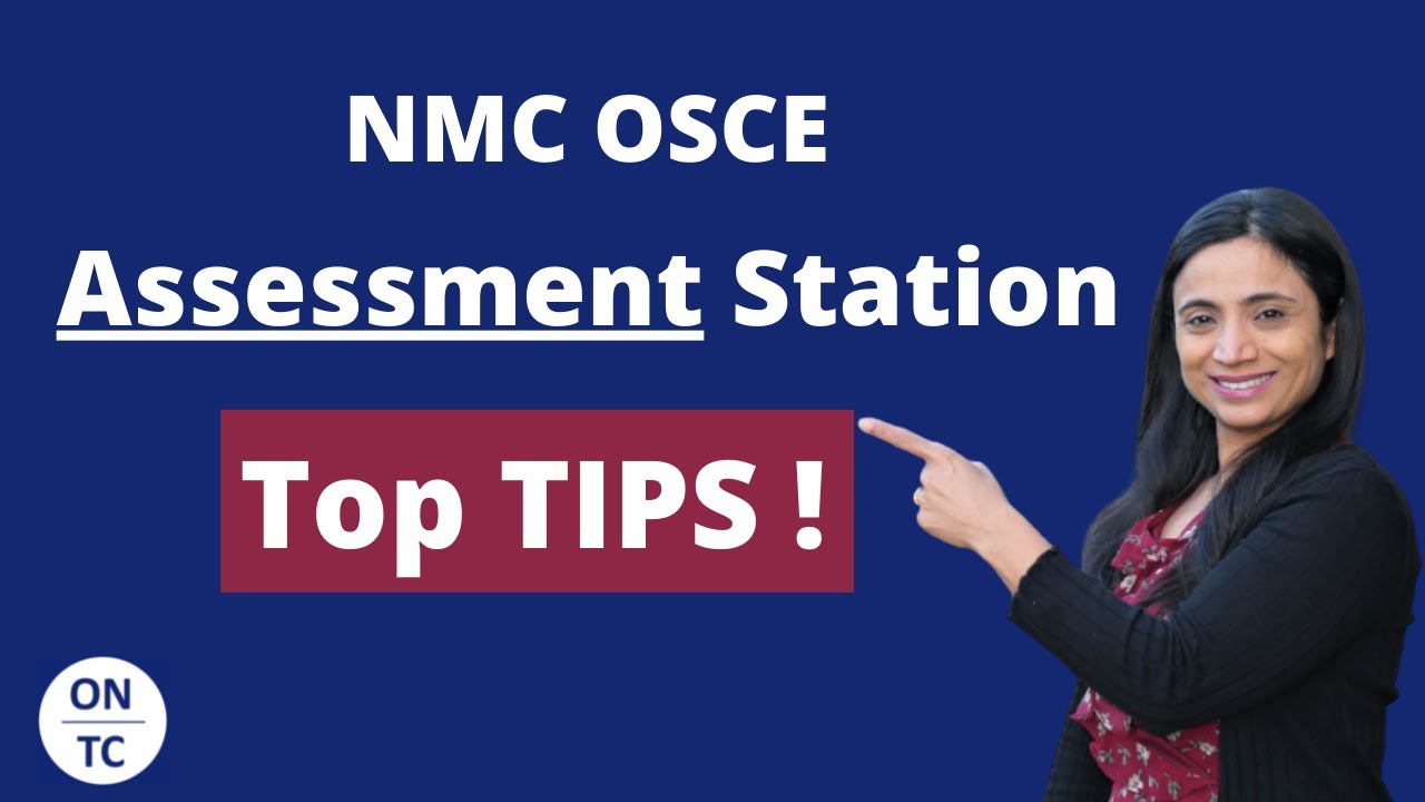 NMC OSCE: Assessment Station and Top Tips - YouTube