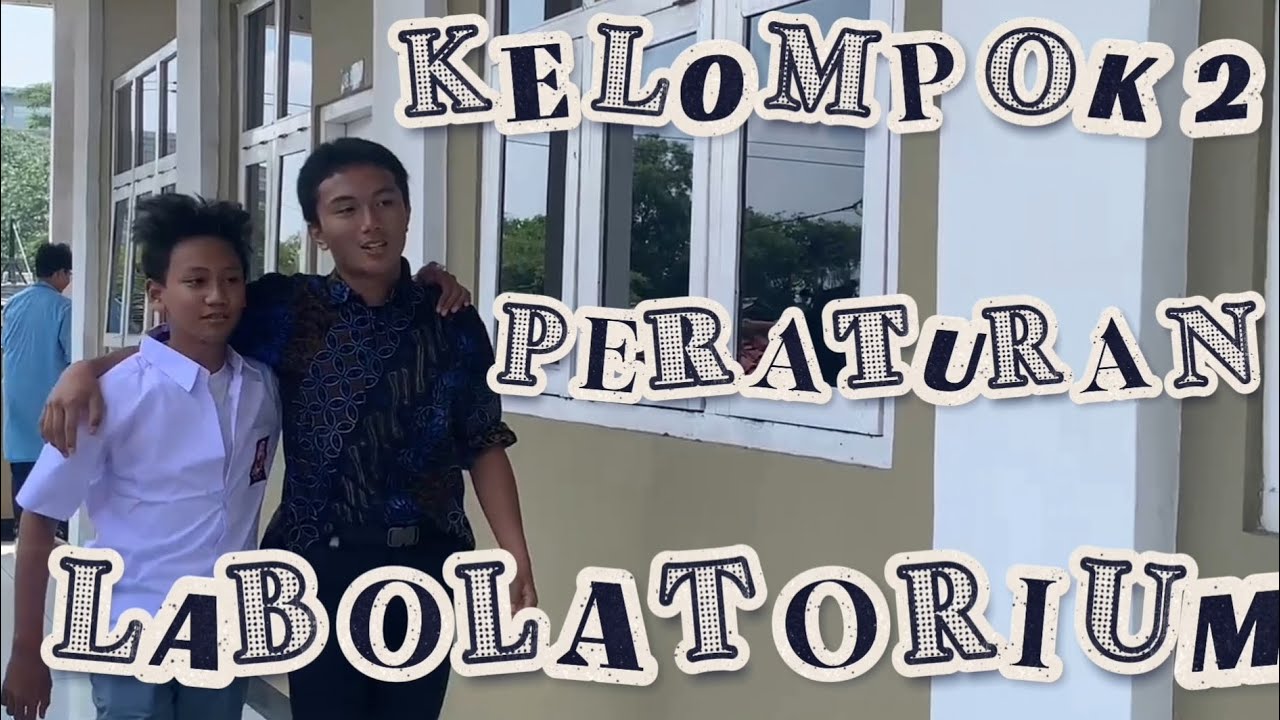 Peraturan Labolatorium || Kelompok 2 — Kelas X1 - YouTube