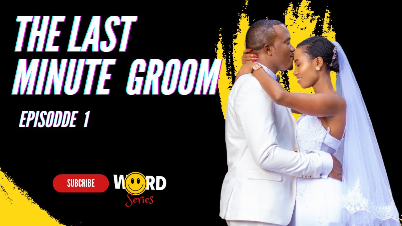 The Last Minute Groom - Episode 1 - YouTube