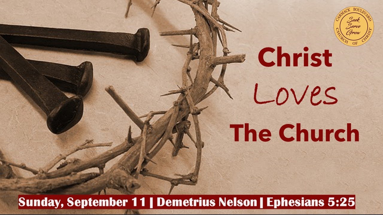 Worship | September 11 - 11AM | Christ Loves The Church - YouTube