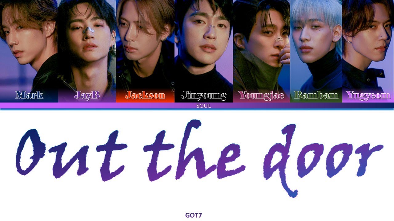 GOT7 - Out The Door {Color Coded ENG/ALB} - YouTube