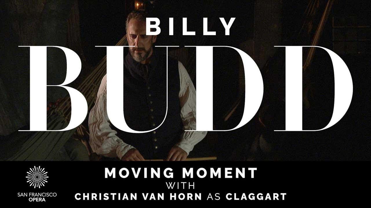 Benjamin Britten's BILLY BUDD — Moving Moment featuring Christian Van ...